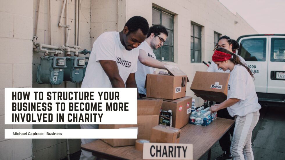How to Structure Your Business to Become More Involved in Charity ...